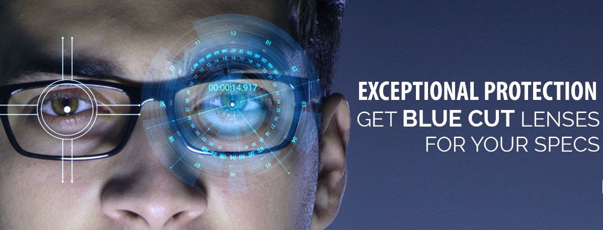 Exceptional Protection: Get Blue Cut Lenses For Your Specs