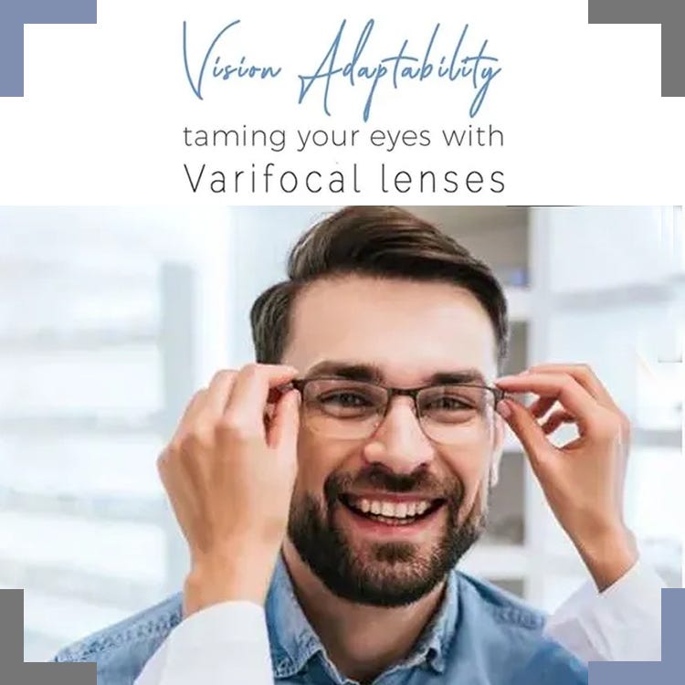 Varifocal Lenses: Vision Ranges, Benefits & Adaptability